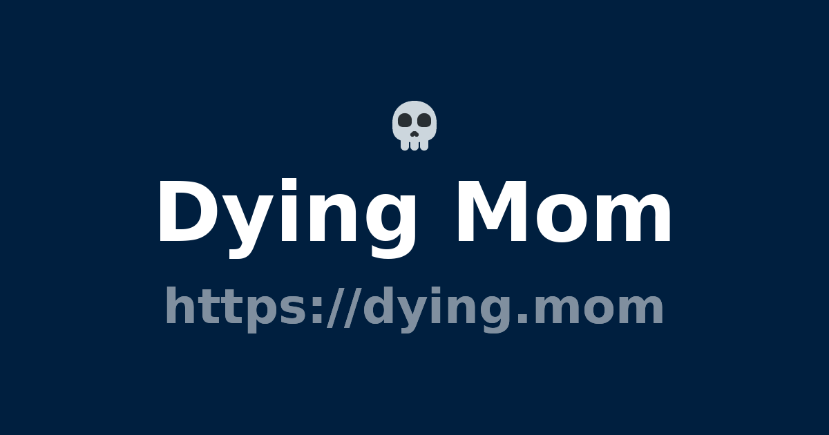 Dying Mom